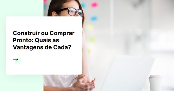 Construir ou Comprar Pronto: Quais as Vantagens de Cada?